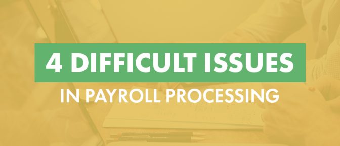 4 Difficult Issues in Payroll Processing - On-Time Web
