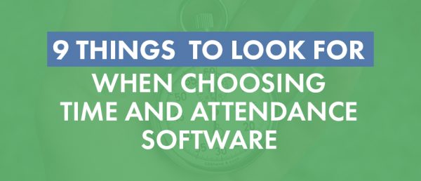 9 Things to Look For When Choosing Time and Attendance Software - On ...