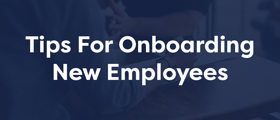 Tips For Onboarding New Employees On Time Web