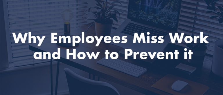 Why Employees Miss Work and How to Prevent it - On-Time Web
